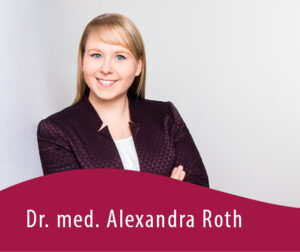 Dr. med. Alexandra Roth – Fachärztin für Frauenheilkunde und Geburtshilfe